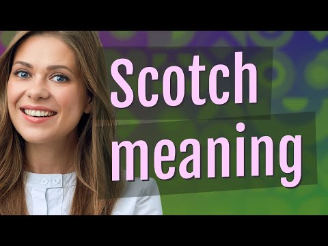 Scotch | meaning of Scotch