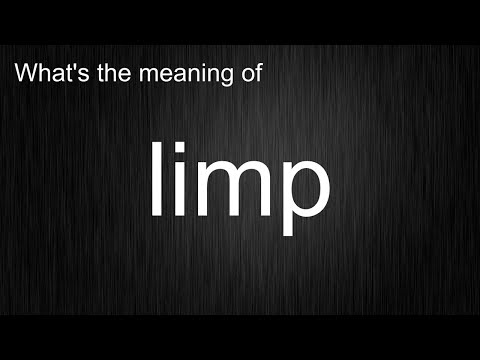 What Does "limp" Mean? Unlocking Its Pronunciation Secrets!
