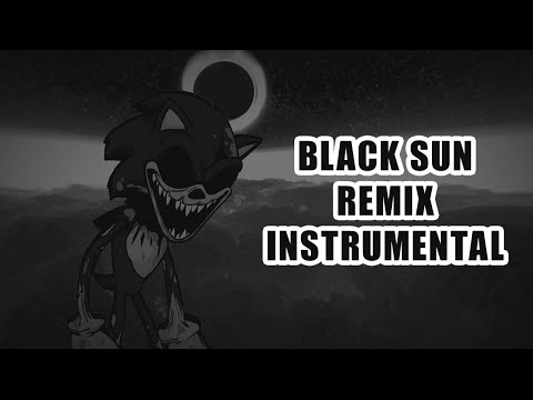 Black Sun Remix INSTRUMENTAL - Friday Night Funkin'; VS Sonic.exe
