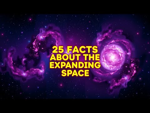 25 ASTOUNDING FACTS About the EXPANDING UNIVERSE You Won't Believe