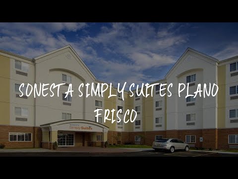 Sonesta Simply Suites Plano Frisco Review - Plano , United States of America
