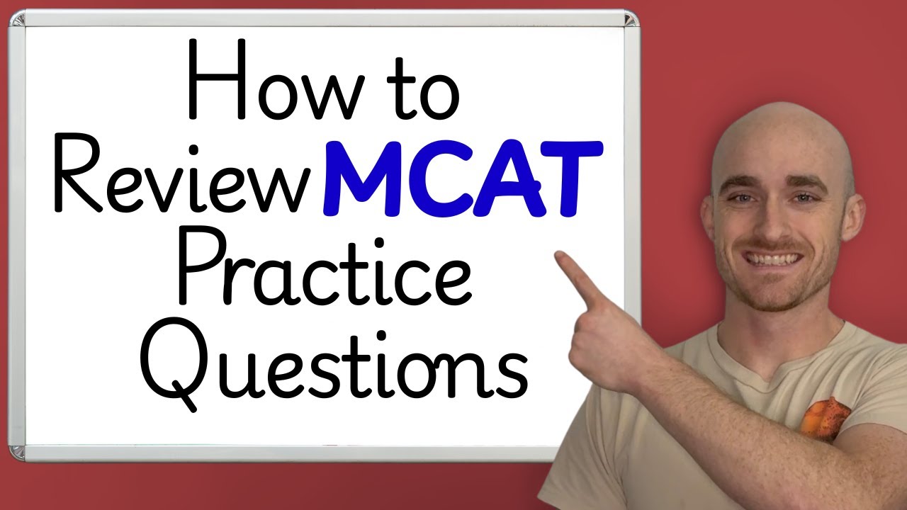How to Review MCAT Practice Questions (from a full-time MCAT tutor)