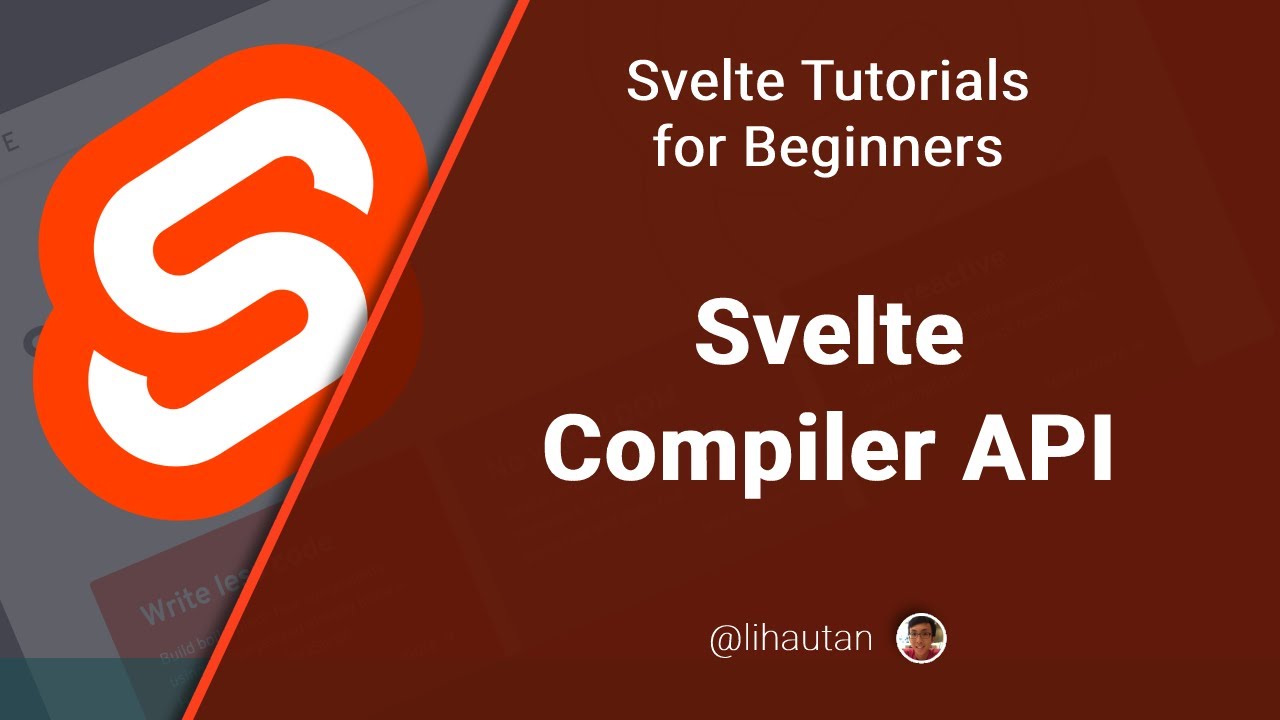 Svelte Tutorial for Beginners: Svelte Compiler API