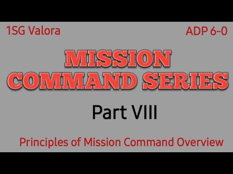 Principles of Mission Command Overview Part VIII