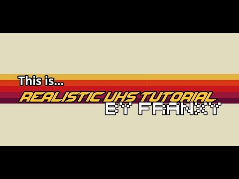 Realistic VHS with NTSC-RS Tutorial