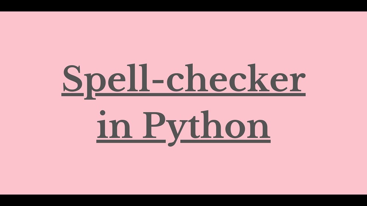 Python Project 23 Day 22 Spell Checker Program
