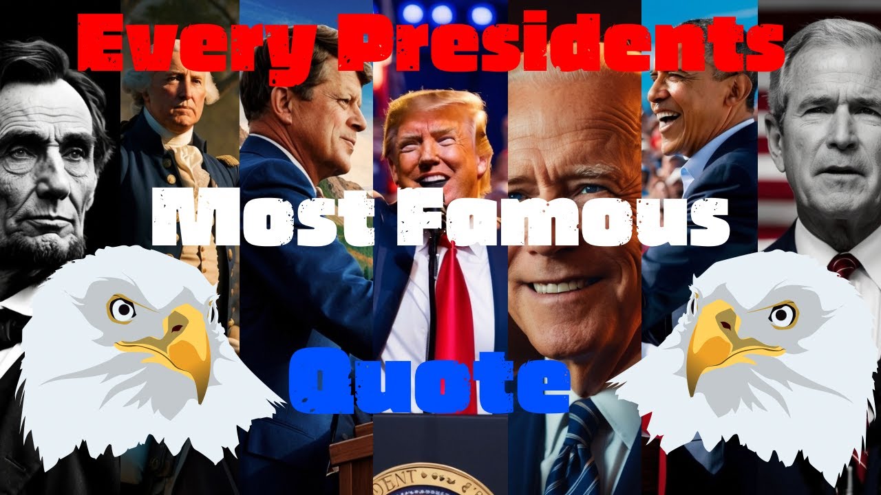 Every Presidents Most Famous Quote