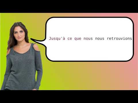 How to say in French until we meet again?