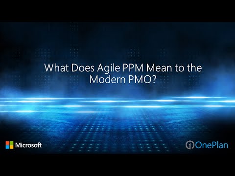 What Does Agile PPM Mean To The Modern PMO