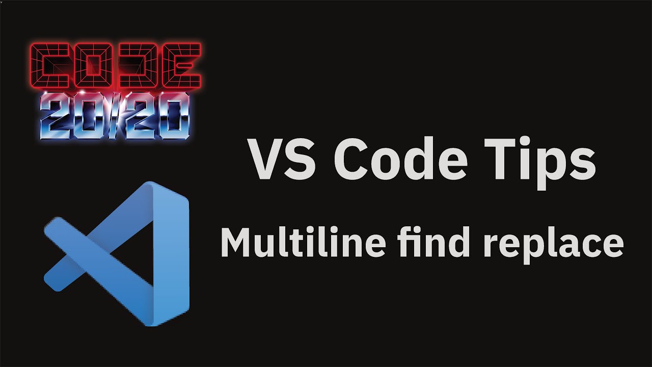 VS Code tips — Multiline find replace