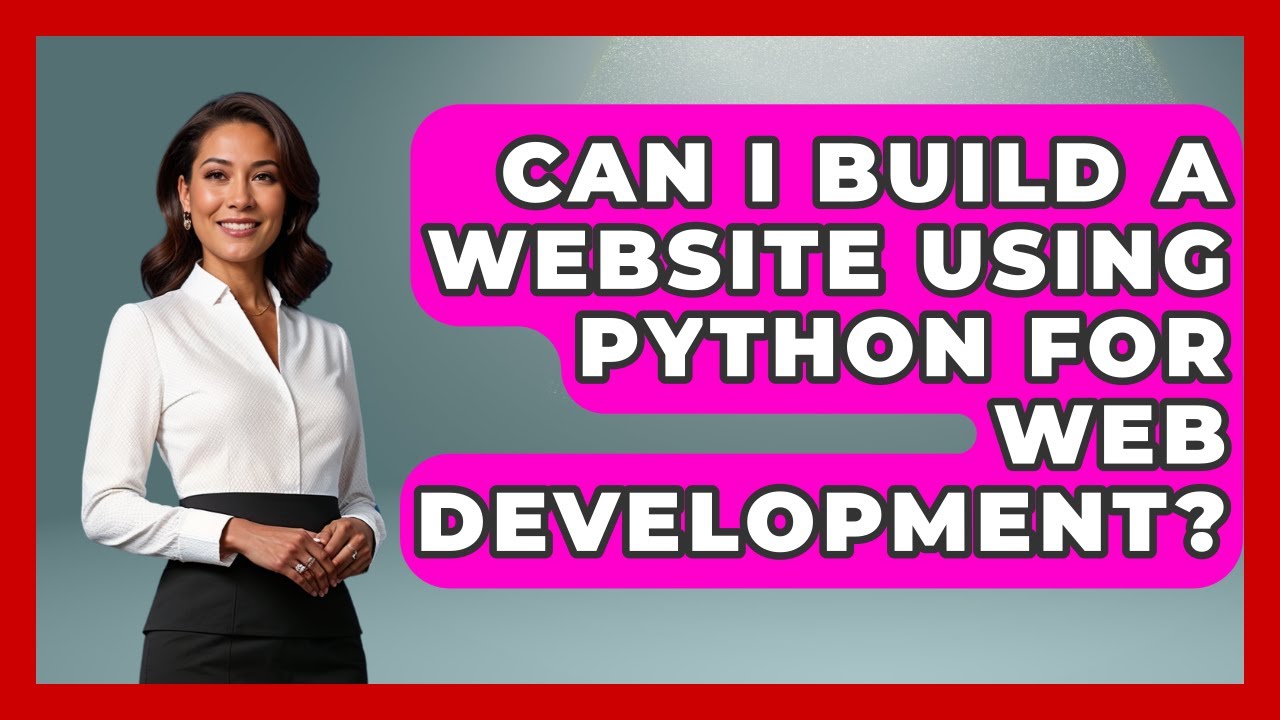 Can I Build a Website Using Python for Web Development? | Python Code School News