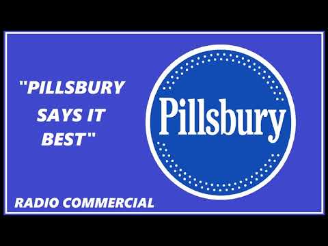 RADIO COMMERCIAL - "PILLSBURY SAYS IT BEST"