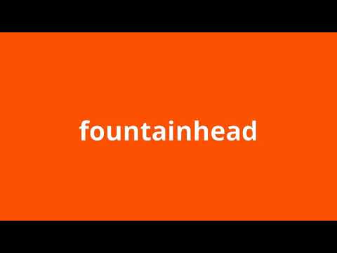 what is the meaning of fountainhead.