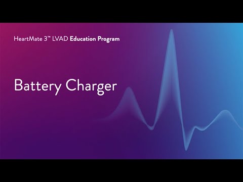 HeartMate 3 LVAD Patient Education Program - Part 7 of 17 Battery Charger