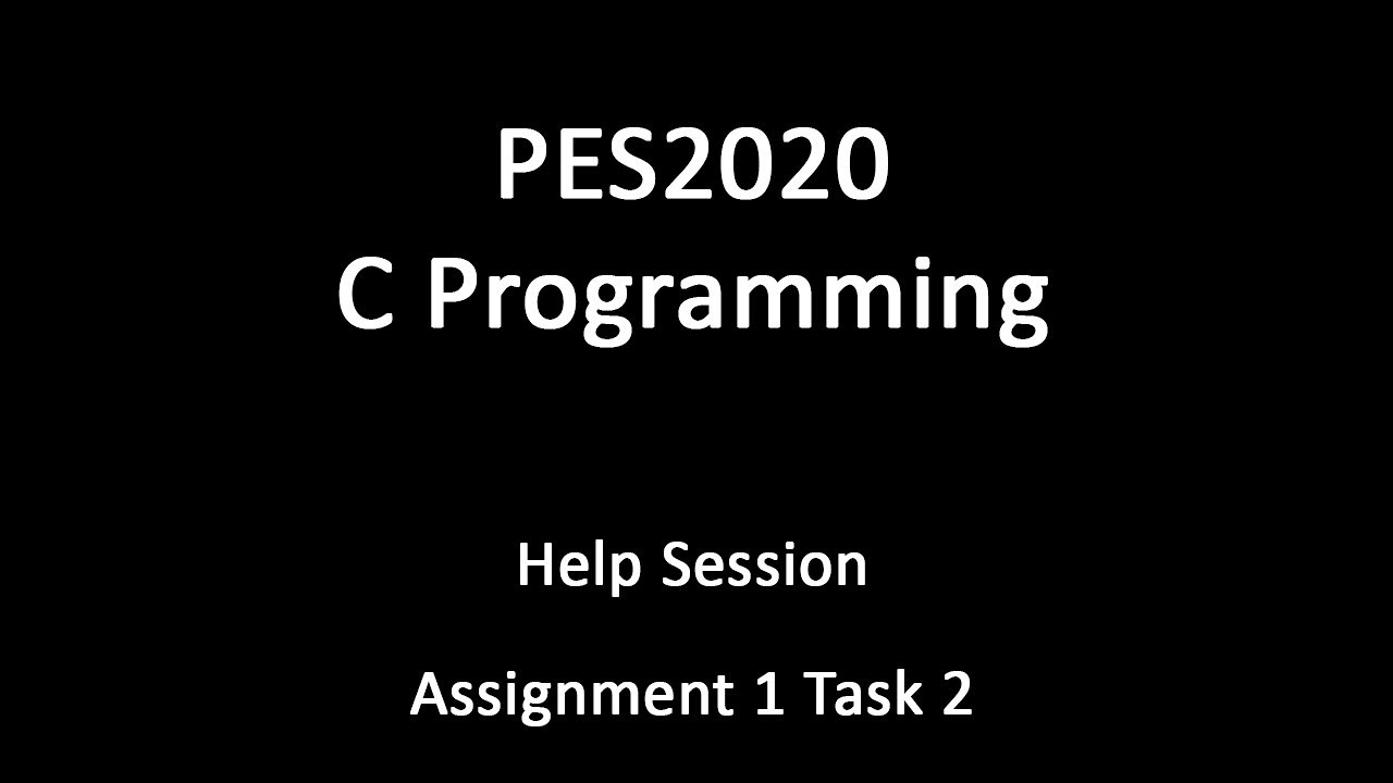 C Programming - Help Session - Assignment 1 Task 2
