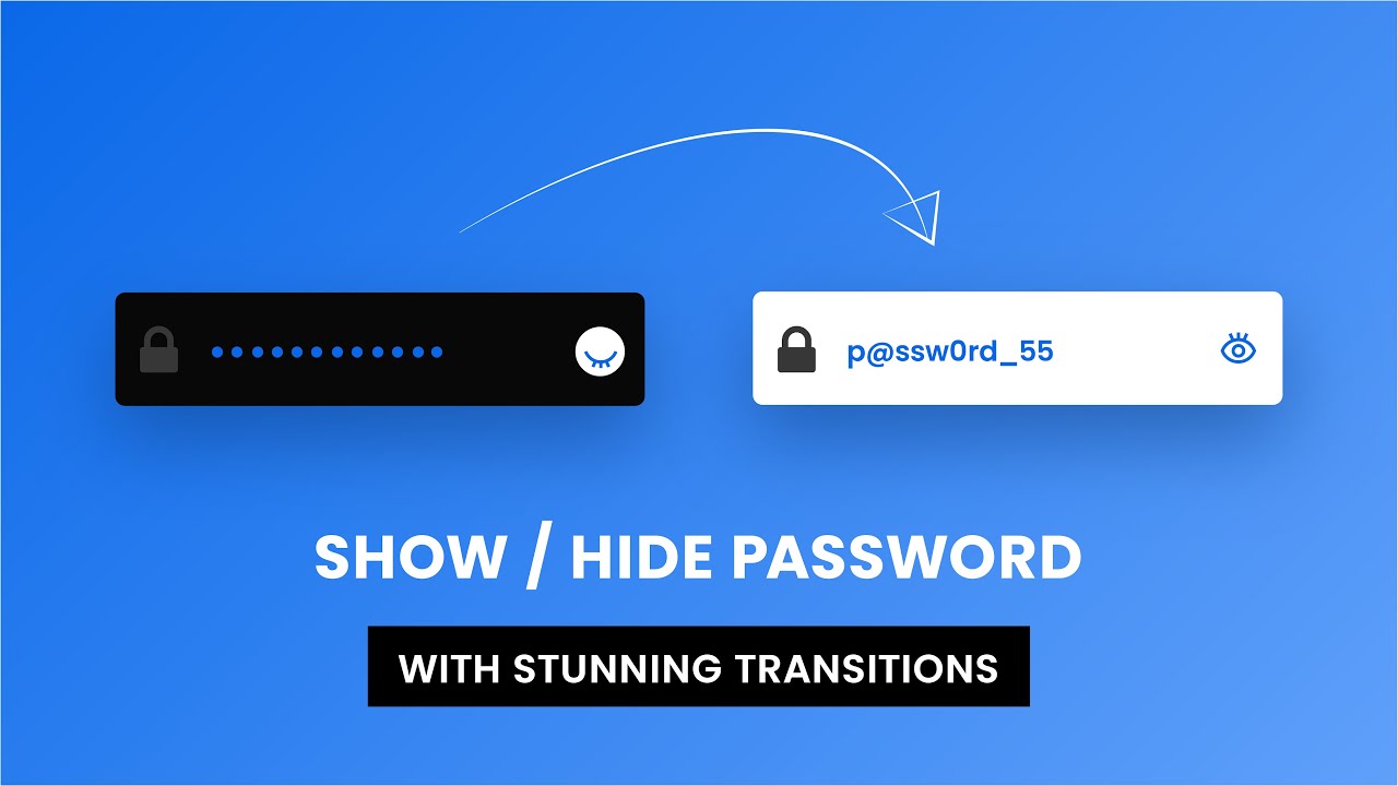 Show / Hide Password With Stunning Transitions | Javascript