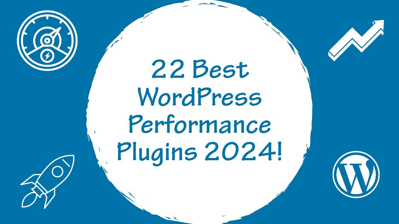 22 Best WordPress Performance Plugins !