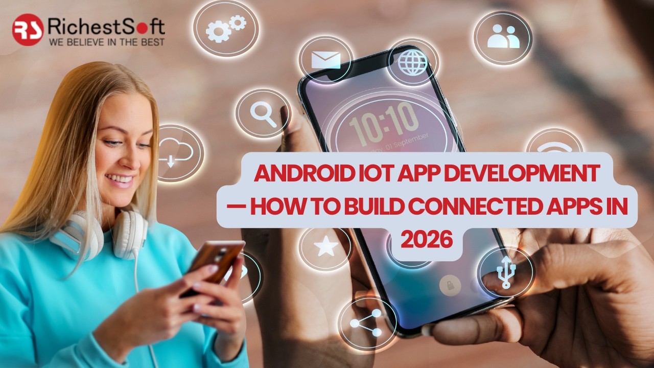 Android IoT App Development 2026 🚀 Build Smart Apps That Connect Everything!