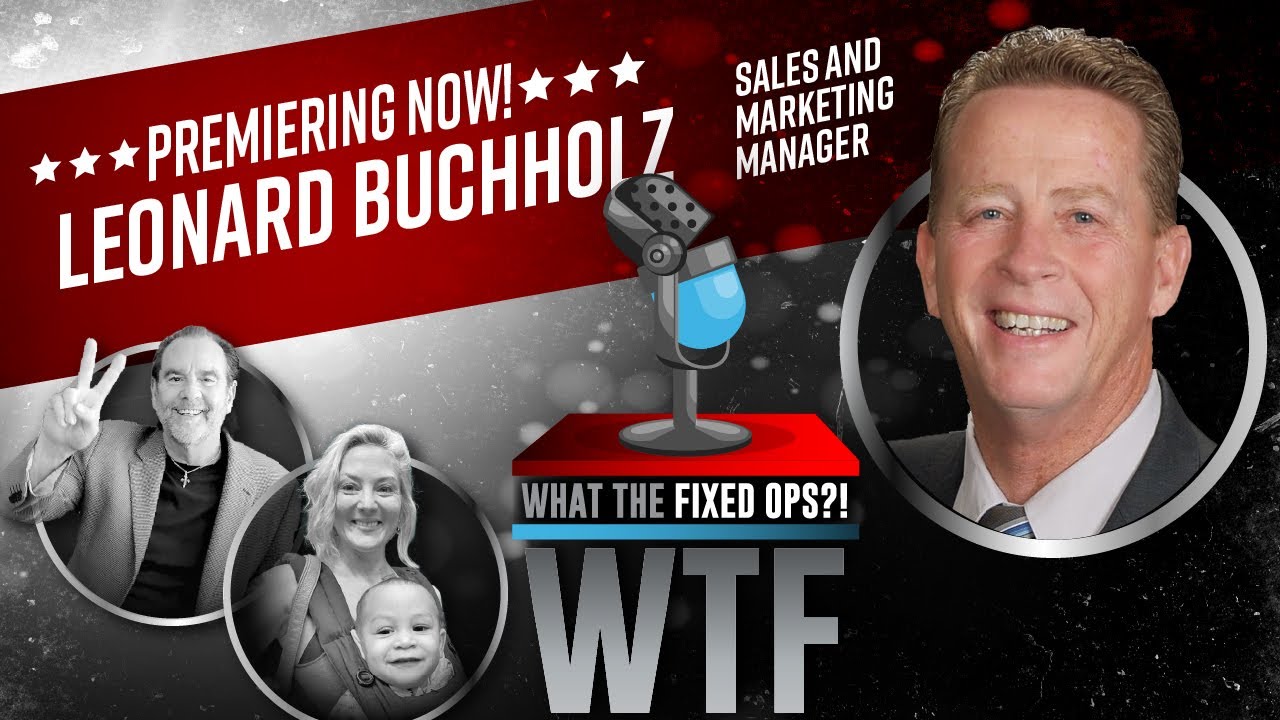 The Fixed Ops Champion! Leonard Buchholz with DealerPRO Training on What the Fixed Ops?!