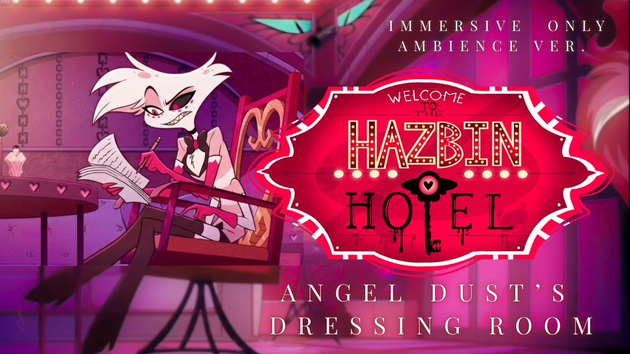 Angel Dust’s Dressing Room | Study With Angel at Val’s Set | Immersive Hazbin Hotel Ambience Ver. 💖✨