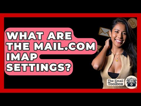 What Are The Mail.com IMAP Settings? - TheEmailToolbox.com