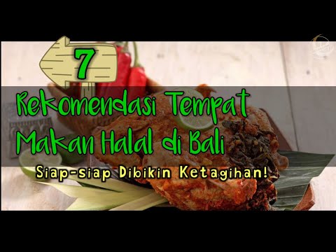 7 Rekomendasi Tempat Makan Halal di Bali, Siap-Siap dibikin ketagihan!