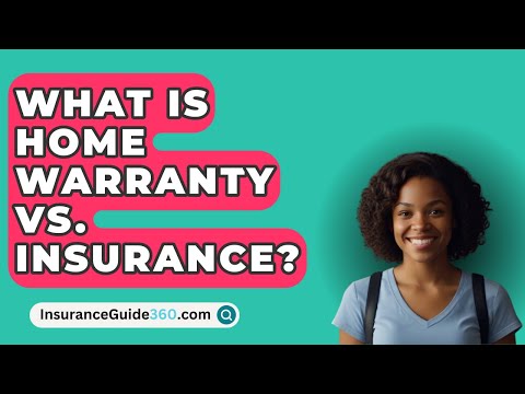 What Is Home Warranty Vs. Insurance? - InsuranceGuide360.com