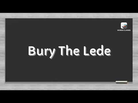Bury The Lede Meaning | Word Meaning | English Speaking Practice | English | WordsClasses