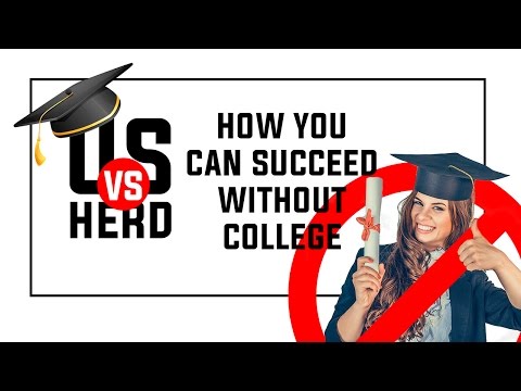 HOW YOU CAN SUCCEED WITHOUT COLLEGE