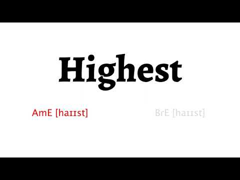 How to Pronounce highest in American English and British English