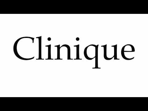 How to Pronounce Clinique