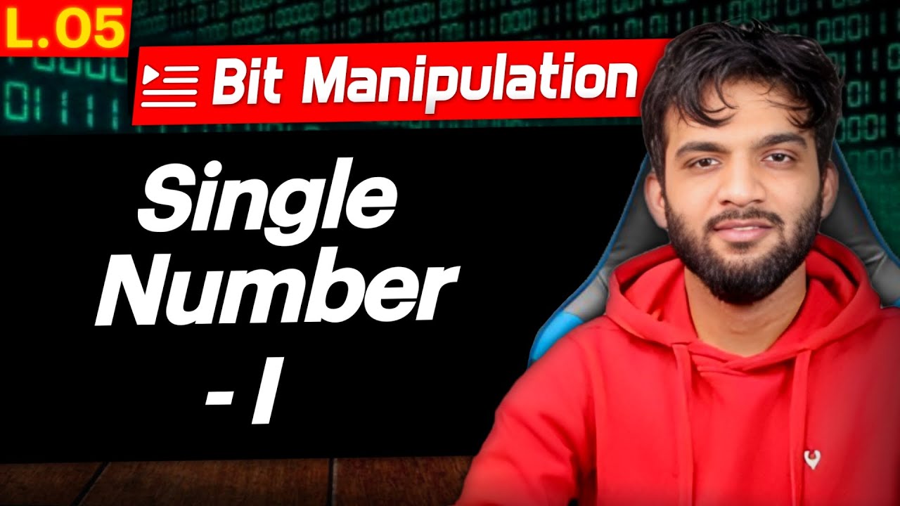 L5. Single Number-I | Bit Manipulation