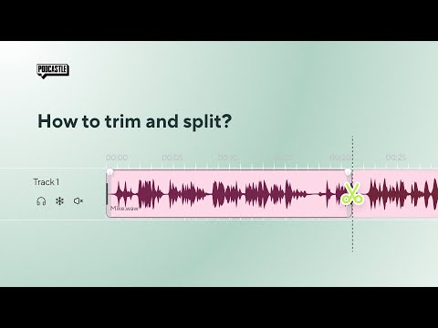Trim and Split Audio with Podcastle