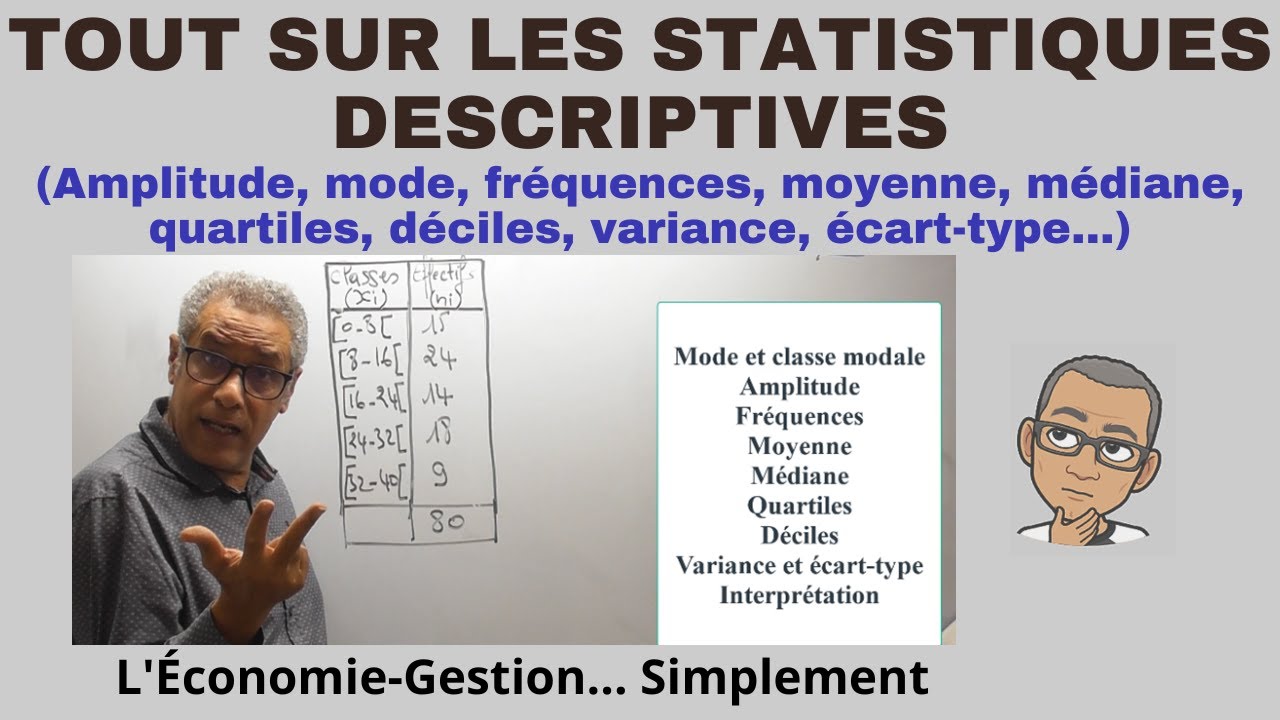 TOUT SUR LES STATISTIQUES DESCRIPTIVES... Simplement.