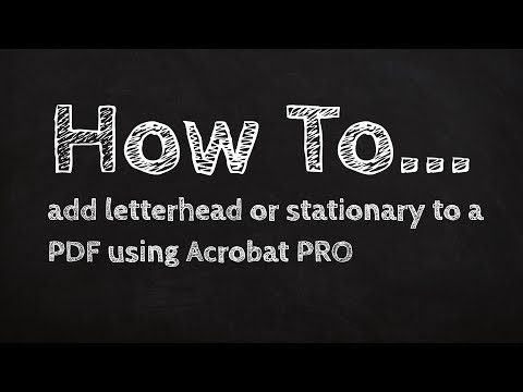 How to add letterhead or stationary to a PDF using Acrobat PRO