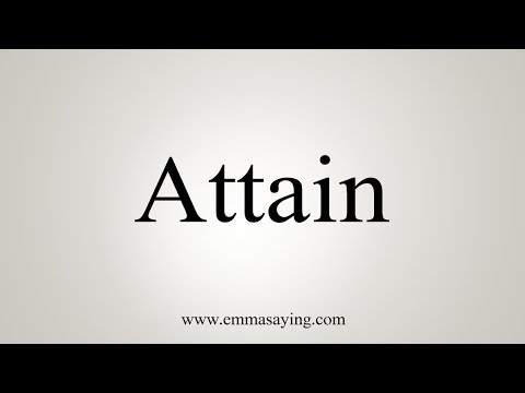 How To Say Attain
