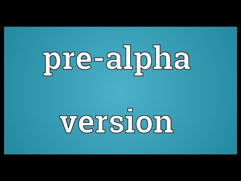 Pre-alpha version Meaning