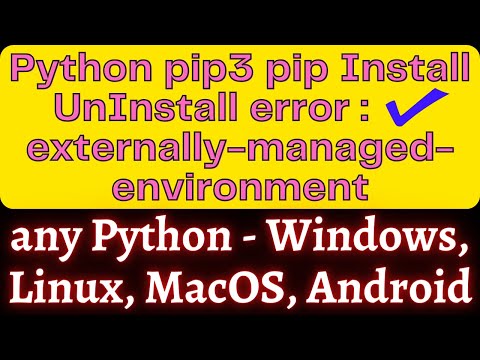 Python pip install -r requirements.txt error: externally managed environment Windows, Linux, MacOS