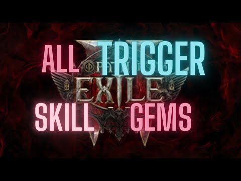 All Trigger Skill Gems in PoE 2 | In Depth Analysis