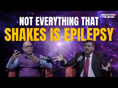 Not everything that shakes is epilepsy! | ft. Dr. A. N. Prasad - Pediatric Epileptologist |