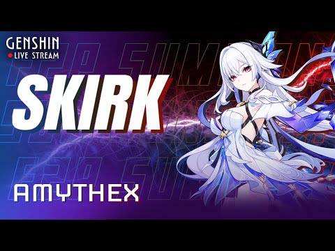 Continuing Life with Skirk | Genshin Impact Live Stream