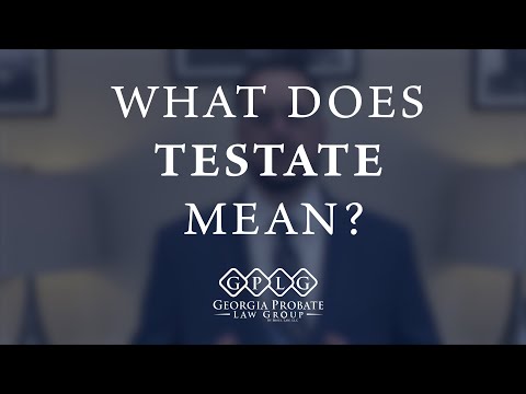 What Does Testate Mean? Definition & Meaning