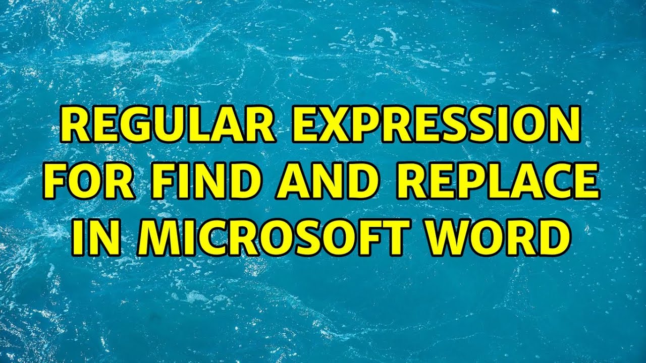 Regular Expression for Find and Replace in Microsoft Word (4 Solutions!!)