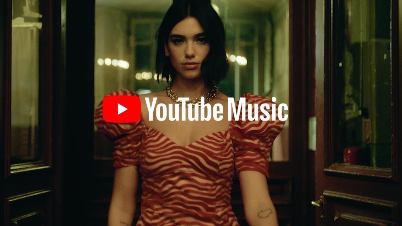 YouTube Music: Open the world of Dua Lipa. It’s all here.