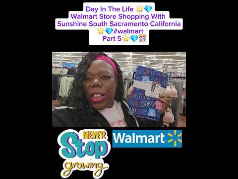 Day In The Life 🌟💎Walmart Store Shopping With Sunshine South Sacramento California Part 5🌟💎#walmart
