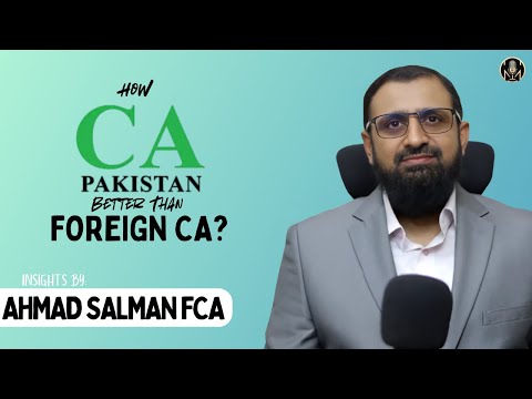 How Pakistan’s CA Qualification Stands Out Globally | Insights By Ahmad Salman FCA | Ali Imran ACA