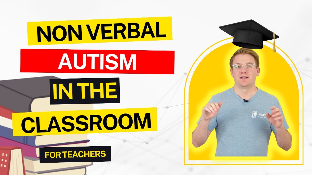 Teacher Tips for Non Verbal Autism in The Classroom