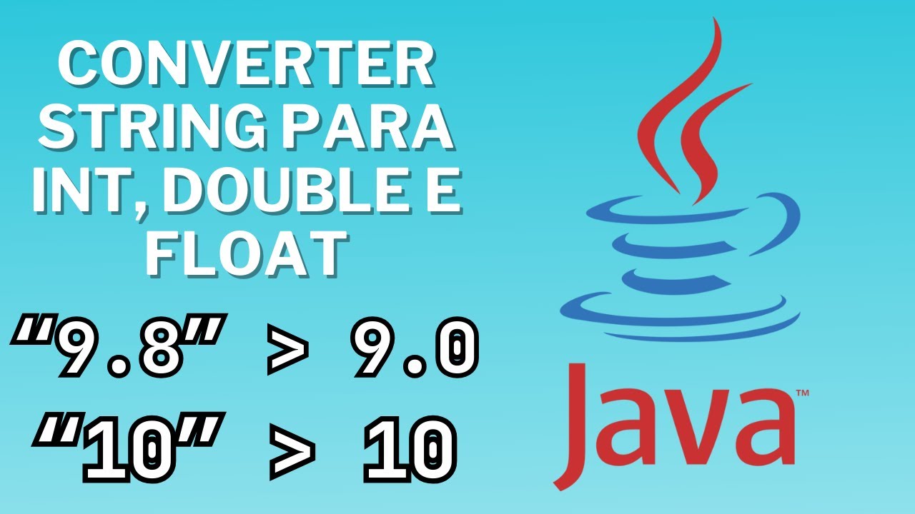 HOW TO CONVERT STRING TO INT,DOUBLE AND FLOAT IN JAVA