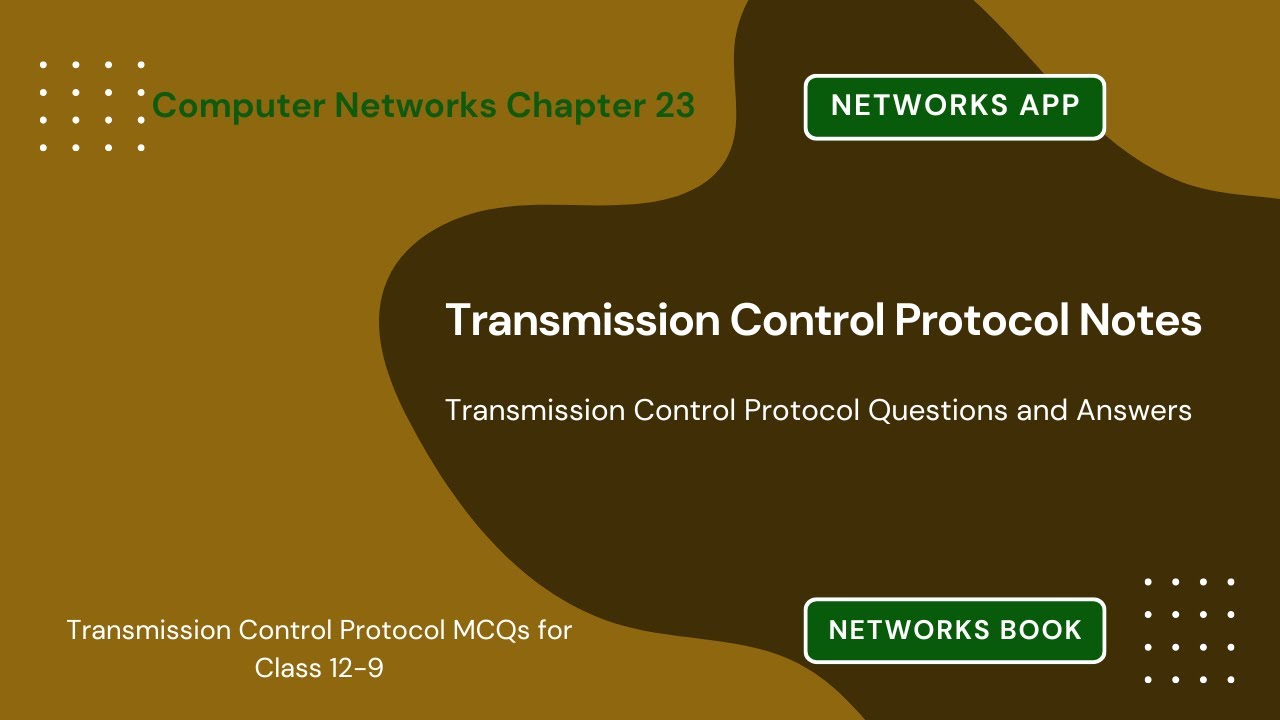 Transmission Control Protocol Notes Questions Answers | TCP Notes PDF | Class 12–9 Ch 23 Quiz | App