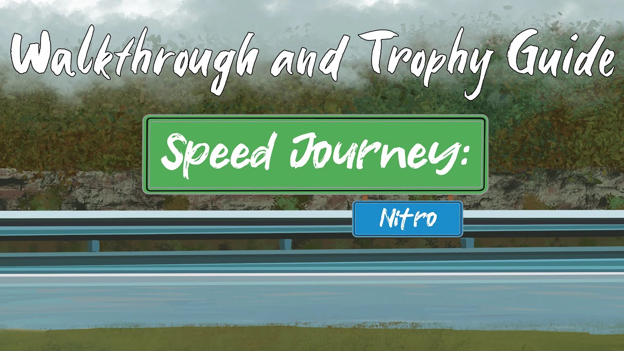 Speed Journey: Nitro - Walkthrough | Trophy Guide | Achievement Guide
